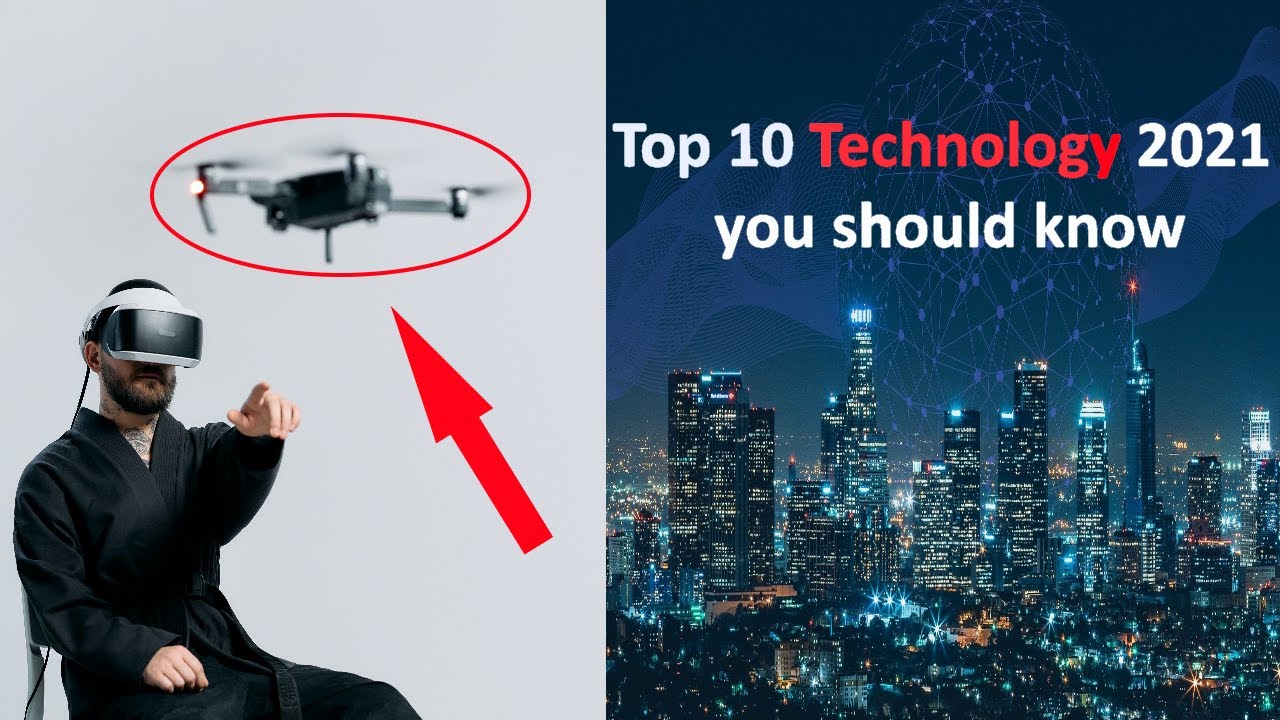 Top 10 Technology 2021 you should know!!!!! - YouTube