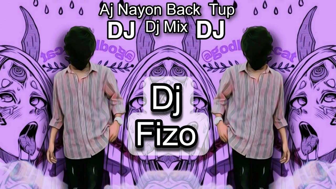 Dj Fizo | Aj Nayon Back | Dj Fizo Faouez | New Dj Song | Dj Fizo Remix ...