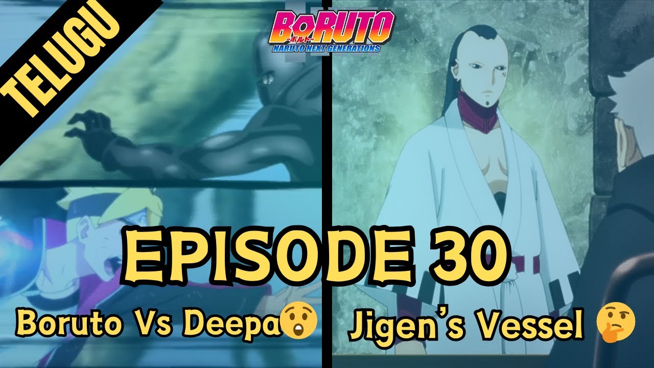 BORUTO EPISODE :30 Boruto Vs Deepa ,Jigen's Vessel | Boruto in telugu # ...