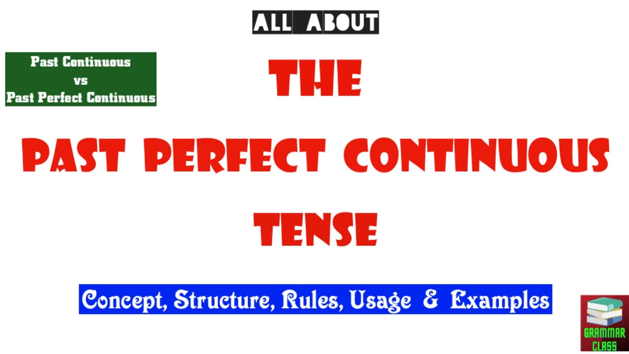 What is Past Perfect Continuous Tense || Past Perfect Progressive Tense ...