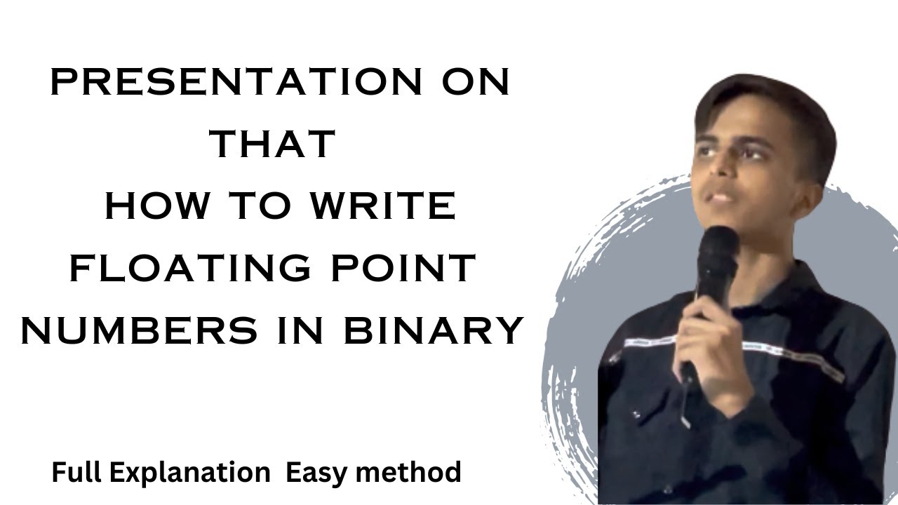 Presentation on How to write Floating point number in Binary - YouTube