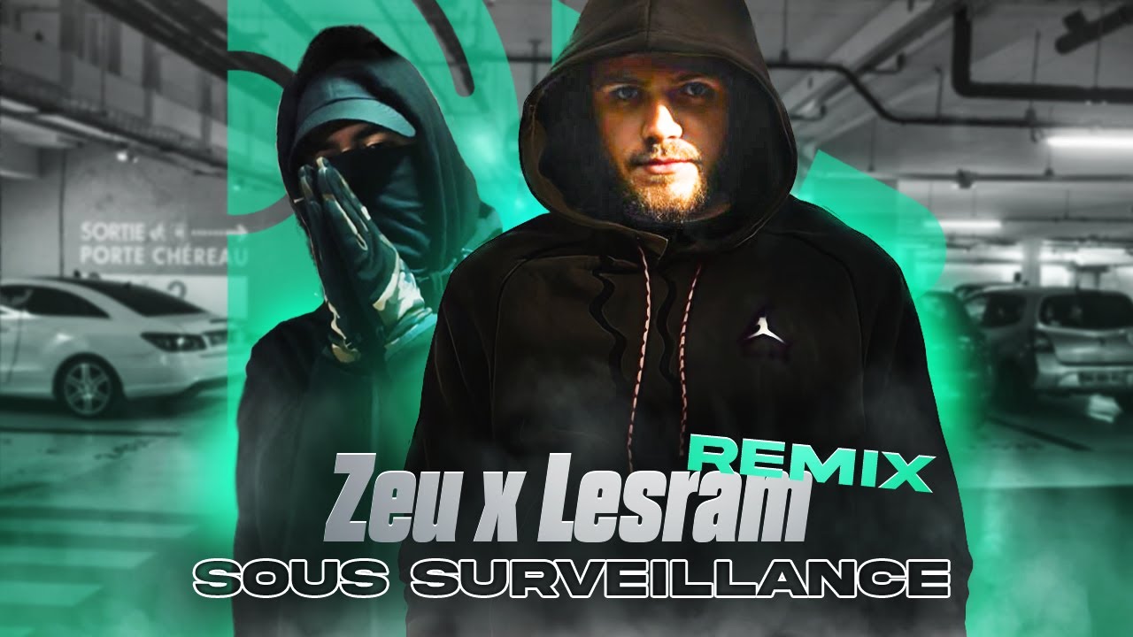 Zeu x Lesram - SOUS SURVEILLANCE - YouTube