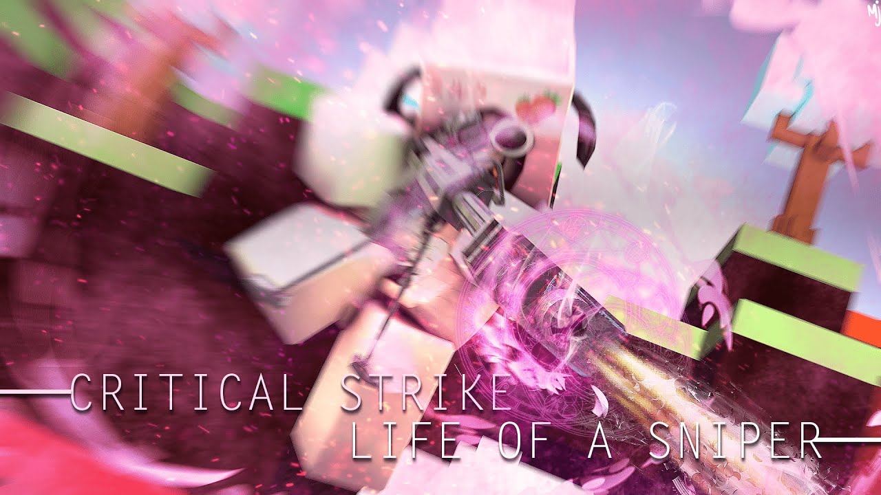 CRITICAL STRIKE | THE LIFE OF A SNIPER (MONTAGE) - YouTube