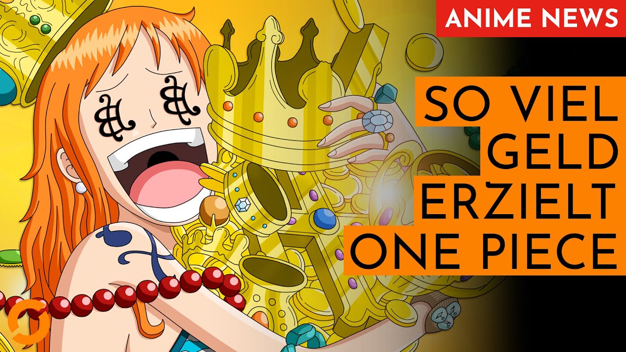 So viel GELD erzielt der ONE PIECE Anime — Anime News 355 - YouTube