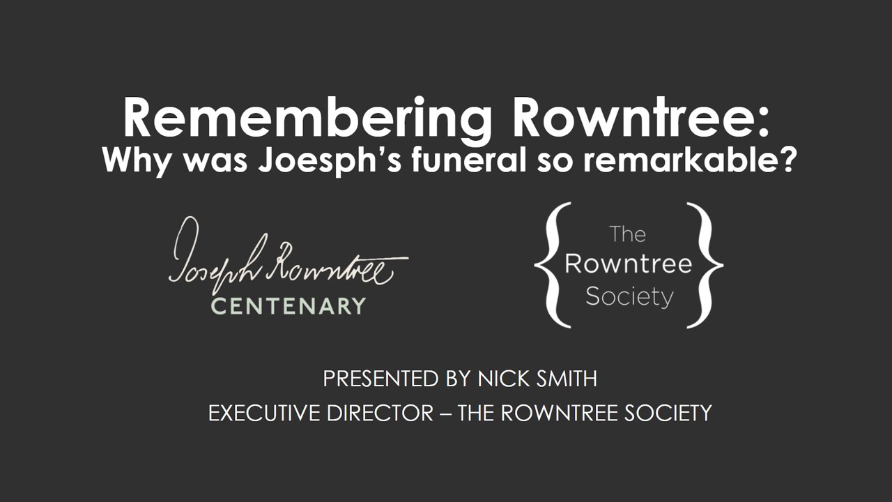 Remembering Rowntree: Why Joseph’s funeral was so remarkable? - YouTube
