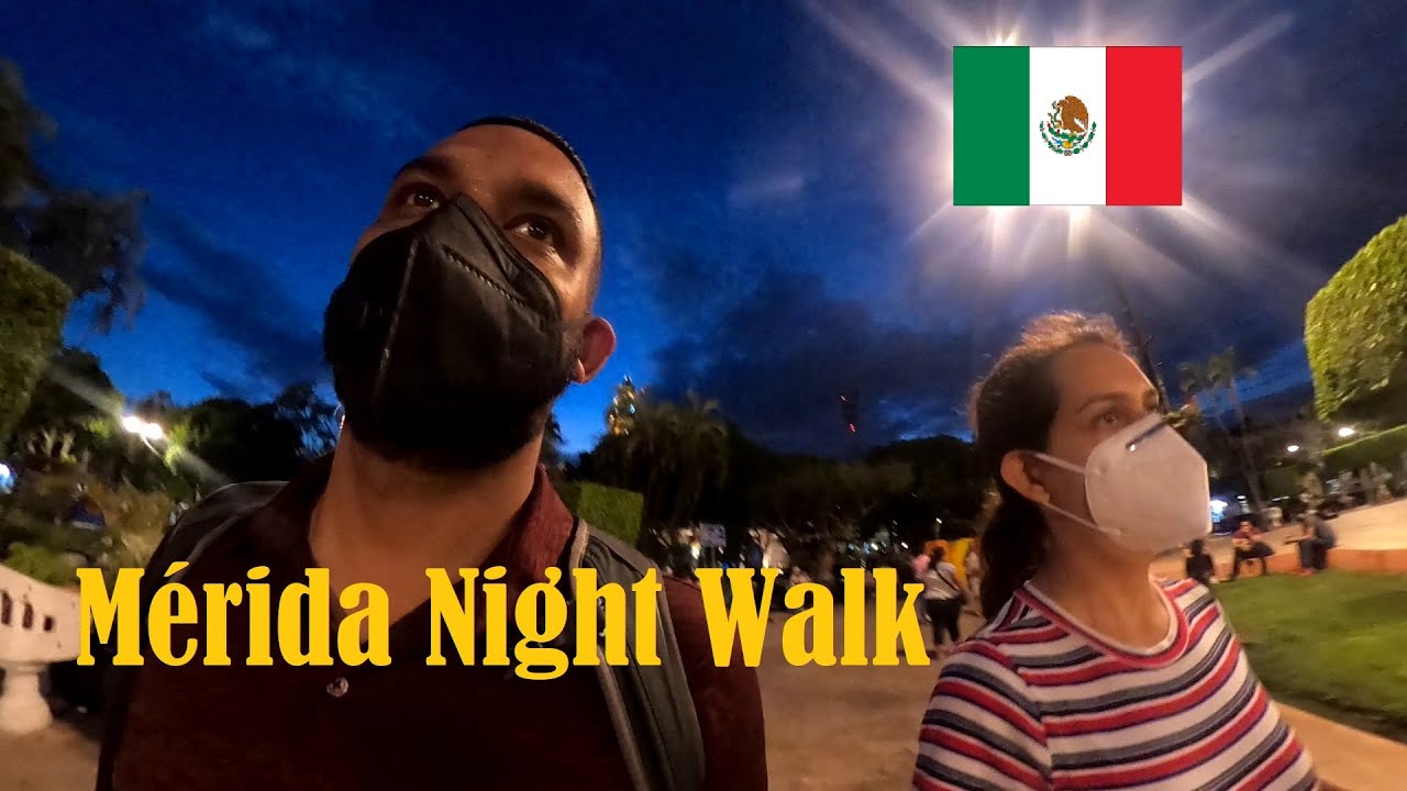 Mérida Mexico - Walking at night - YouTube