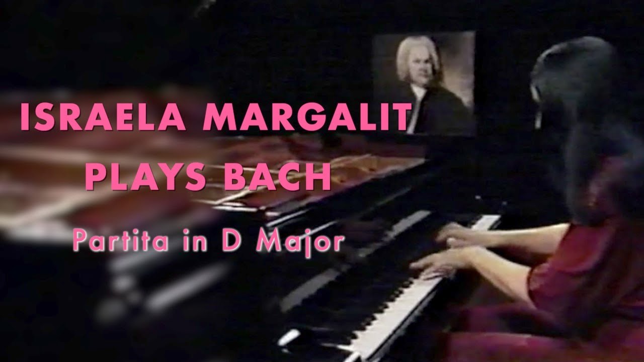 Israela Margalit plays Bach: Partita in D Major. - YouTube