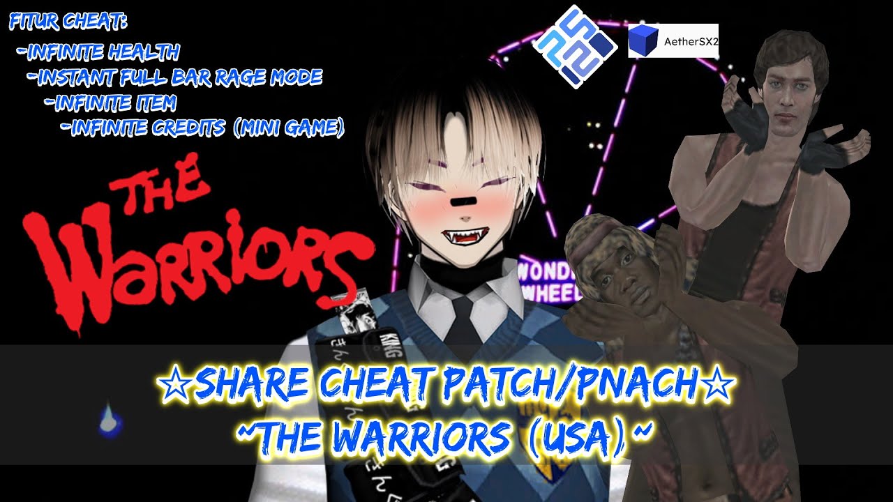 Share Cheat patch/pnach: The Warriors | For Pcsx2 and AetherSX2 - YouTube