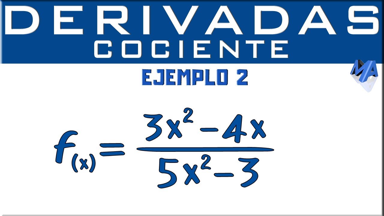Derivada De Un Cociente Ejemplo 2 Reglas De Derivaci n YouTube