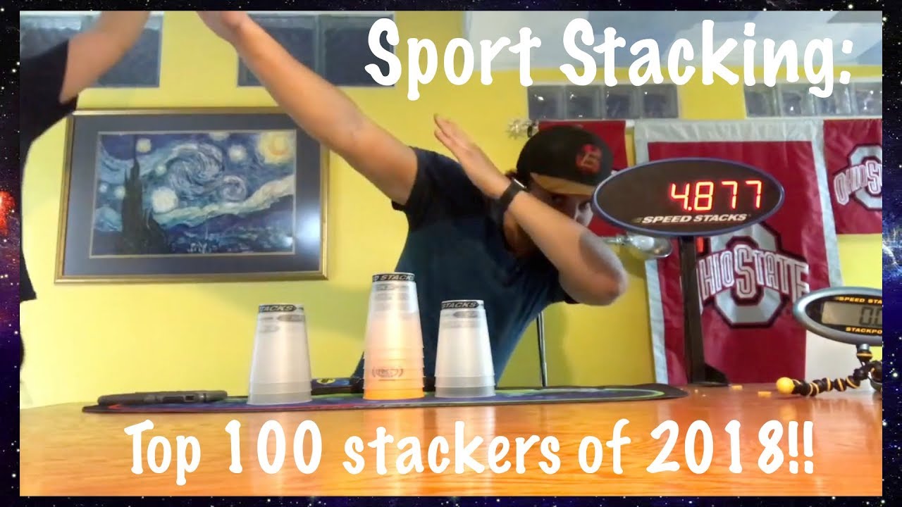 Sport Stacking: Top 100 stackers of 2018! - YouTube
