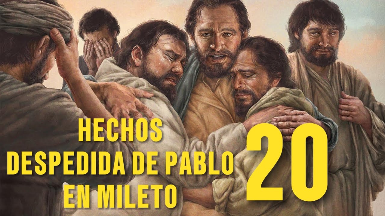 COMO ES LA DESPEDIDA DE PABLO? HECHOS CAPITULO 20 - LA BIBLIA HABLADA ...