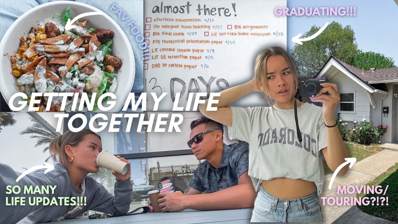 HOW TO GET YOUR LIFE BACK TOGETHER: life updates, moving!!!, graduating ...