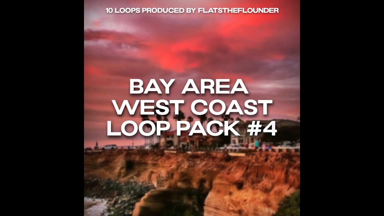[FREE] BAY AREA x WEST COAST LOOP PACK #4 | 10 LOOPS INSPIRED BY THE BAY AREA & WEST COAST SOUND ...