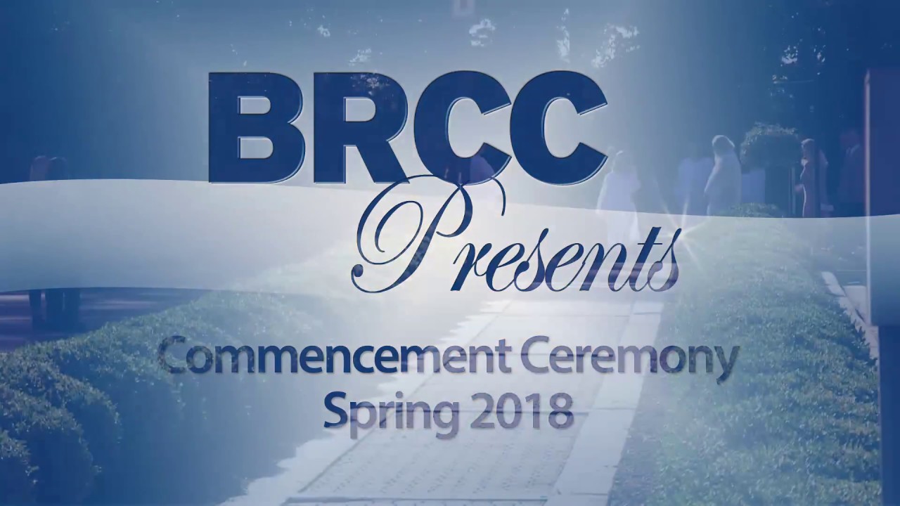 Blue Ridge Community College Commencement Ceremony Spring 2018 - YouTube