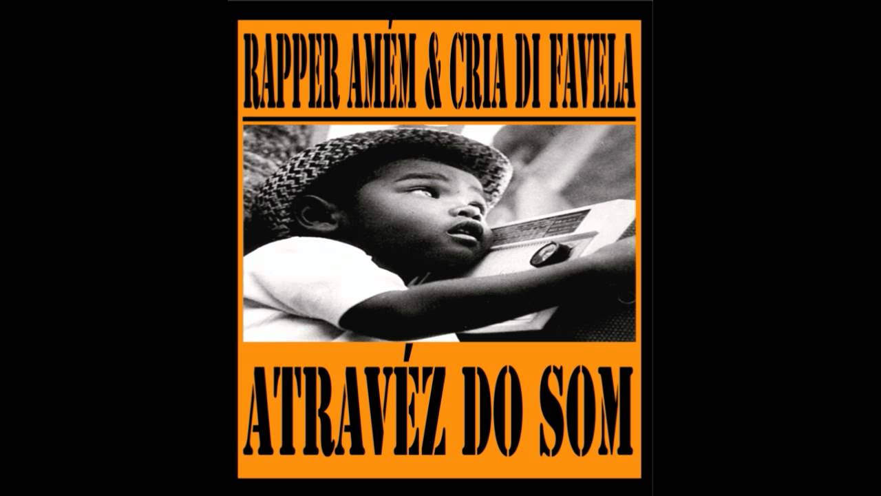 Rapper Amém & Cria Di Favela - Atravéz Do Som Prod.L.V Home Studio,Ex ...