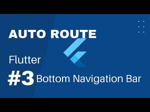 Flutter Bottom Navigation Bar with AutoRoute - YouTube