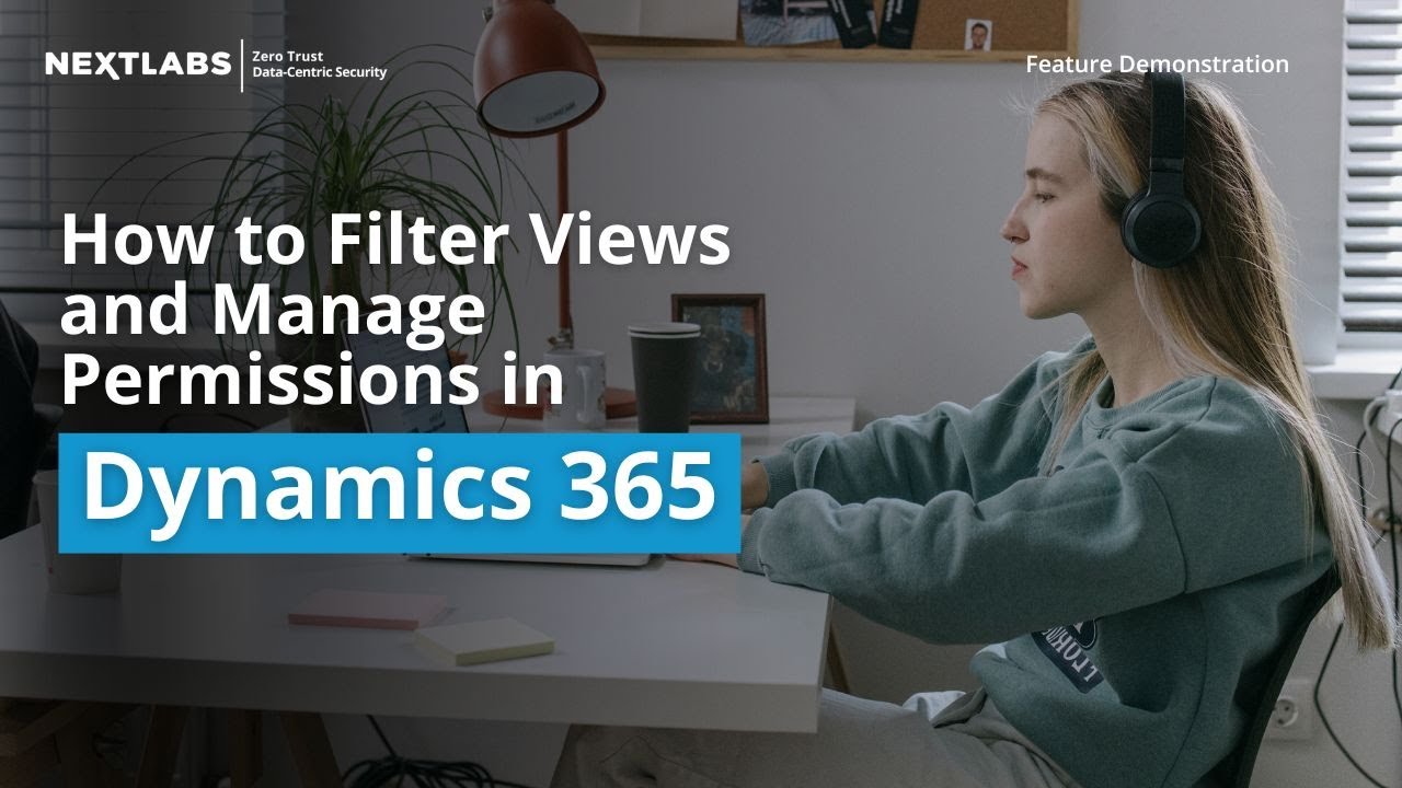 How to Filter Views and Manage Permissions in Dynamics 365 (Improving ...