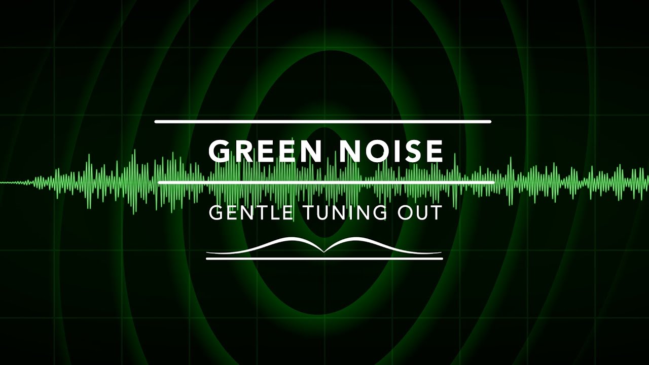 🟢 GREEN NOISE - 3H - High quality green noise to focus, relax, isolate ...