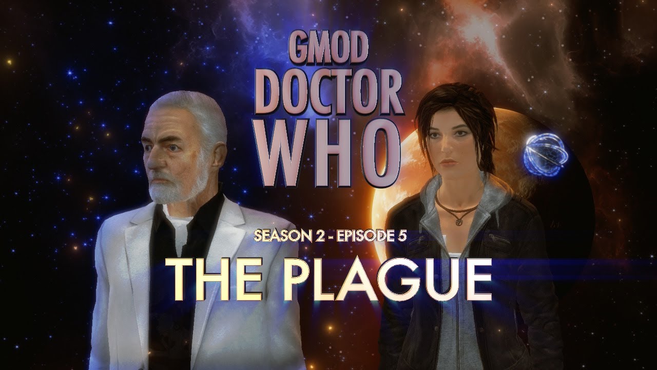Doctor Who Gmod S:2 | Ep:5 The Plague - YouTube