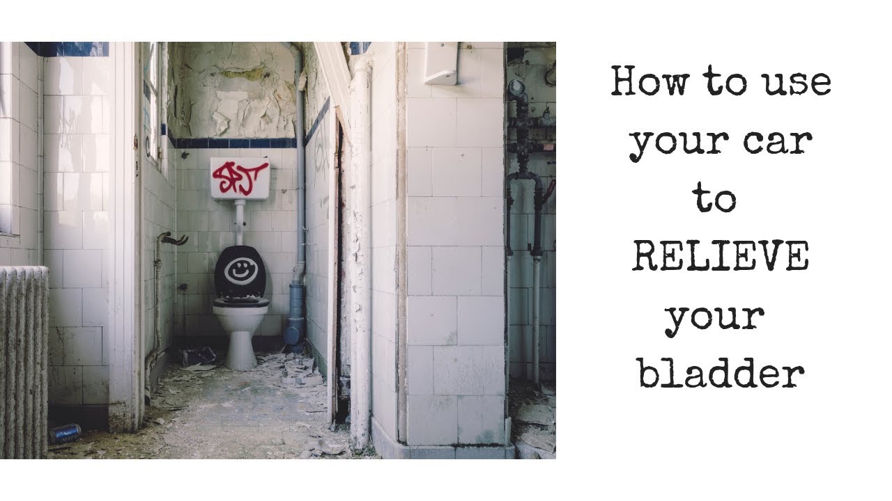 How to Use your Car to Relieve Your Bladder - YouTube