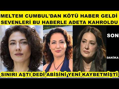 Meltem Cumbul ''sınırı aştı'' diyerek kötü haberi verdi sevenleri bu haberler kahroldu dava şoku