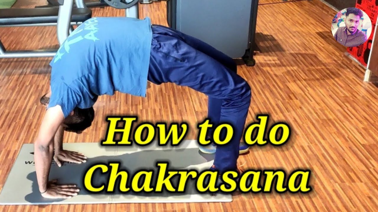 How to do Chakrasana | Step by Step Guide | Benefits of Chakrasana ...