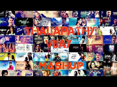 Thalapathy Vijay - Mashup ( A Tribute to Thalapathy)