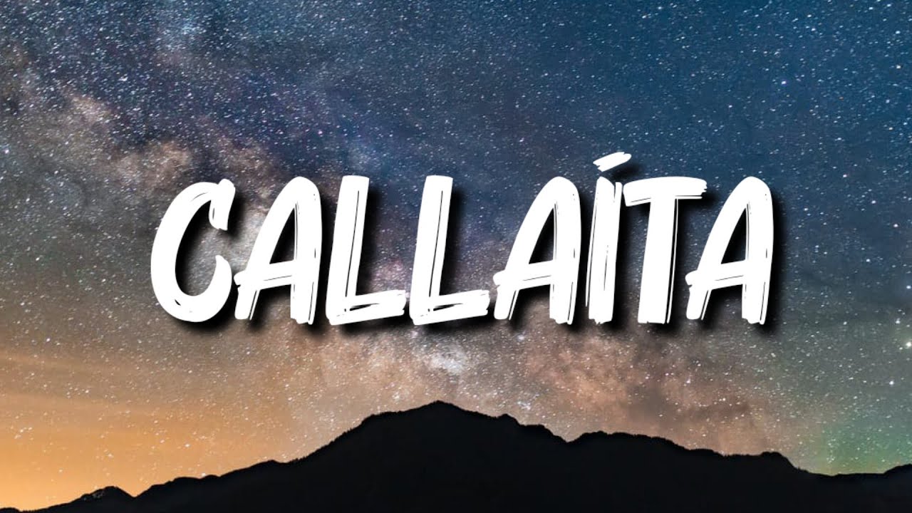 BAD BUNNY - CALLAÍTA (Letra/Lyrics) - YouTube