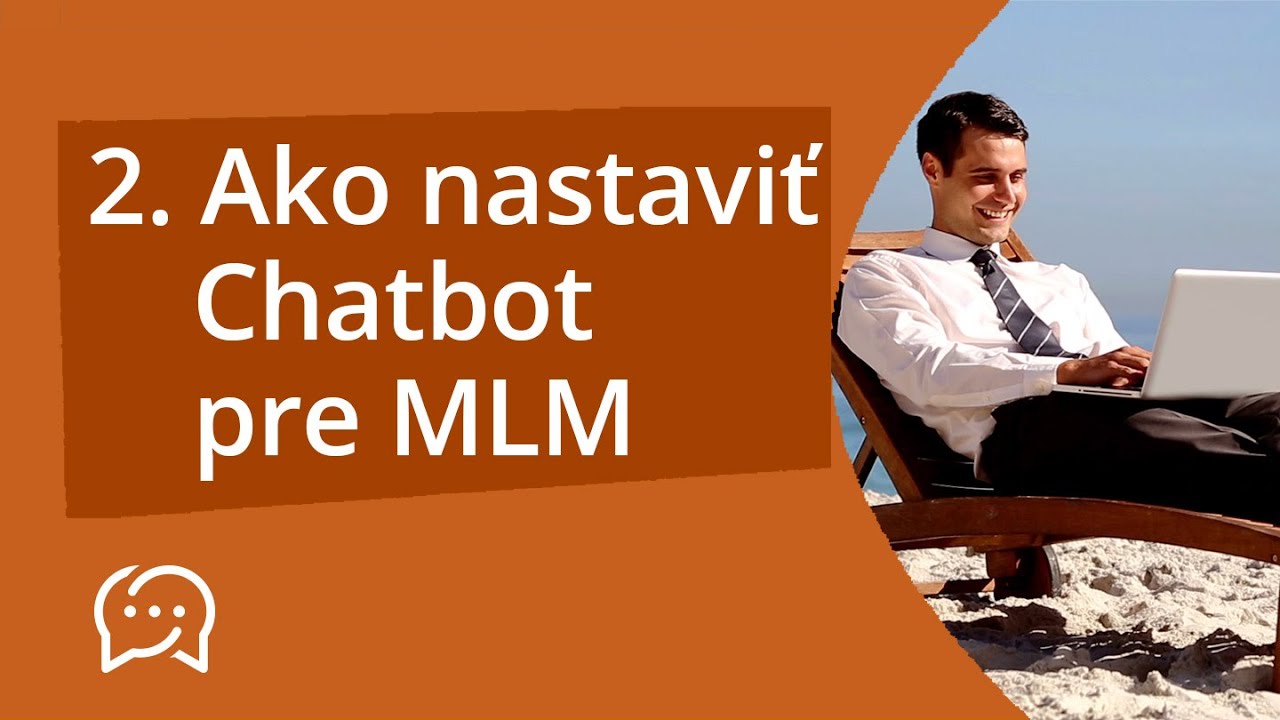 2. Ako nastaviť Chatbot pre MLM - YouTube