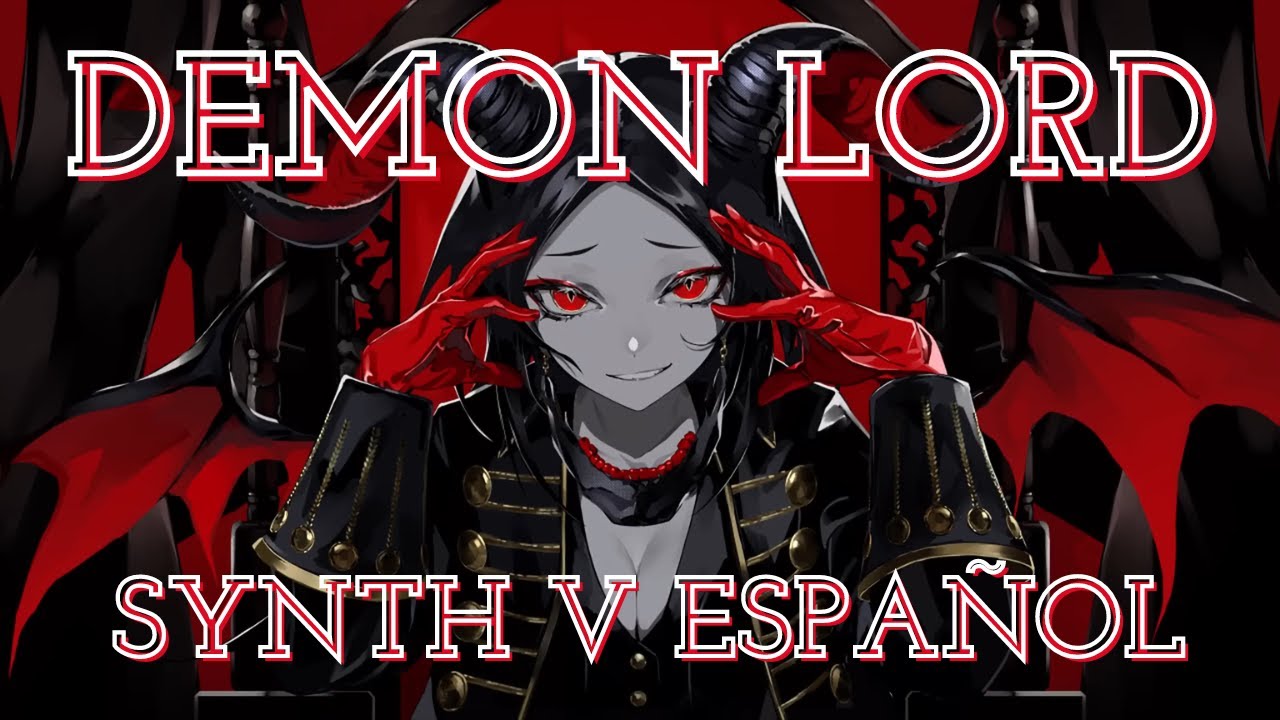 【SYNTH V】Demon Lord【ESPAÑOL】【Teto Kasane】 - YouTube