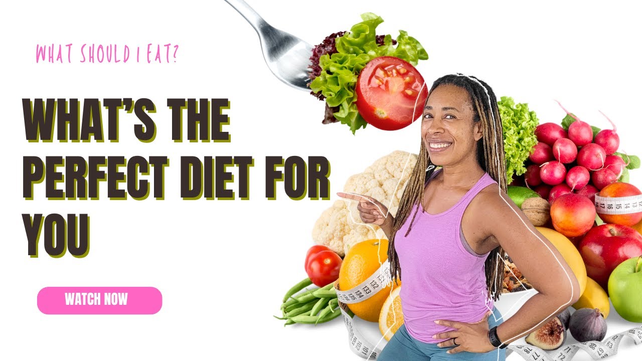 How to Choose the Perfect Diet For Your | What Makes a Diet Work ...