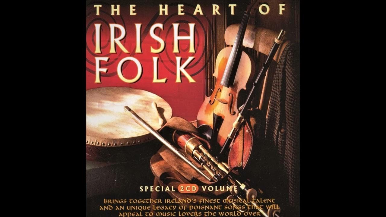 The Heart Of Irish Folk | Over 40 Essential Classic Irish Songs | # ...