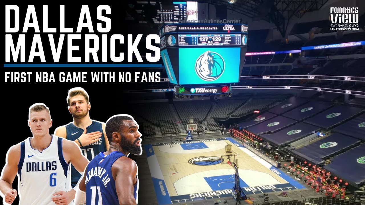 Inside the First Ever Dallas Mavericks Home Game Without Fans | SPORTS ...