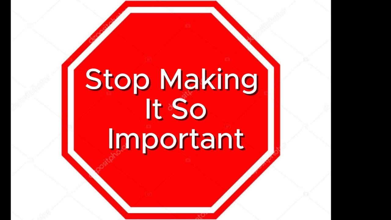 Stop Making It Important!! It Will Manifest!! - YouTube