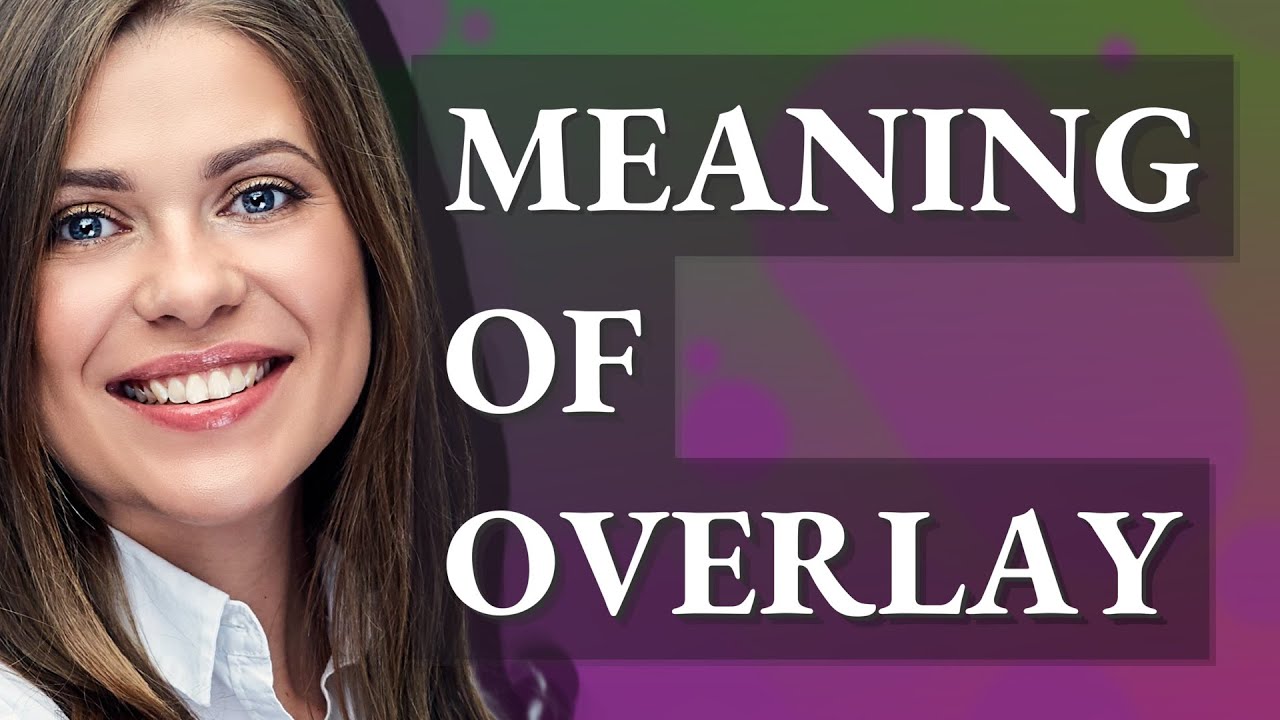 Overlay | meaning of Overlay - YouTube