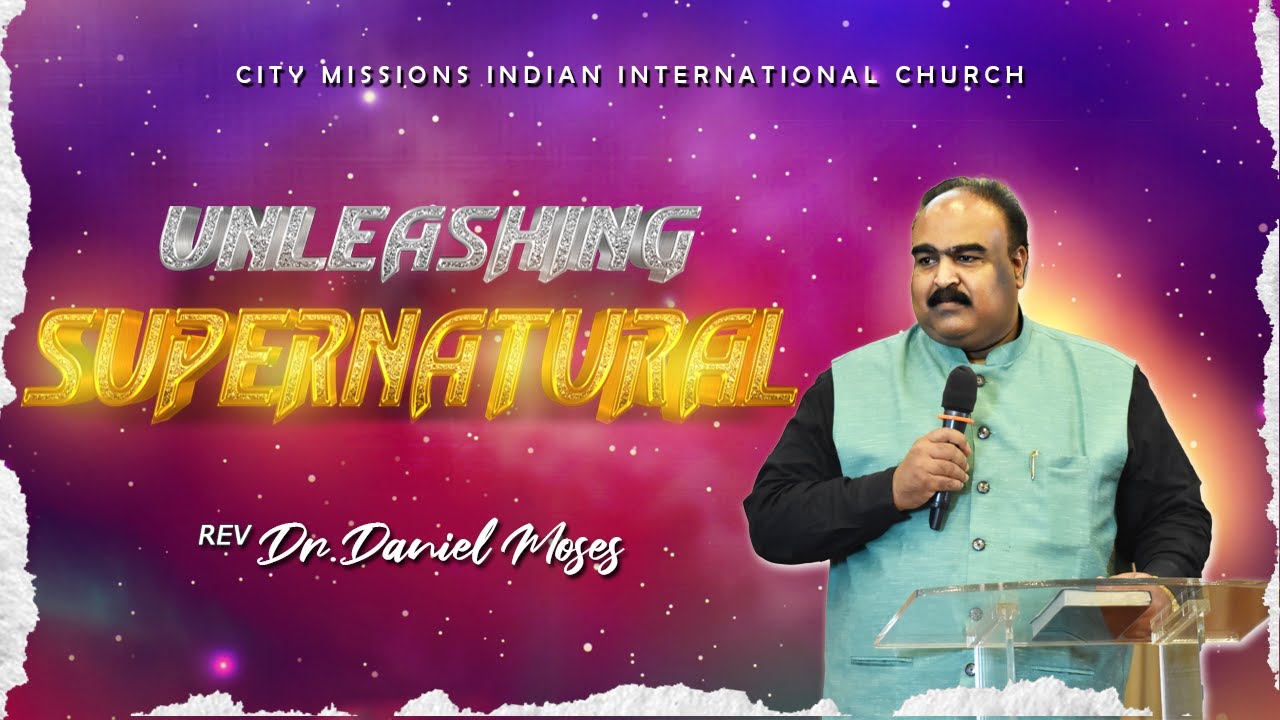Unleashing Supernatural | Rev. Dr. Daniel Moses - YouTube