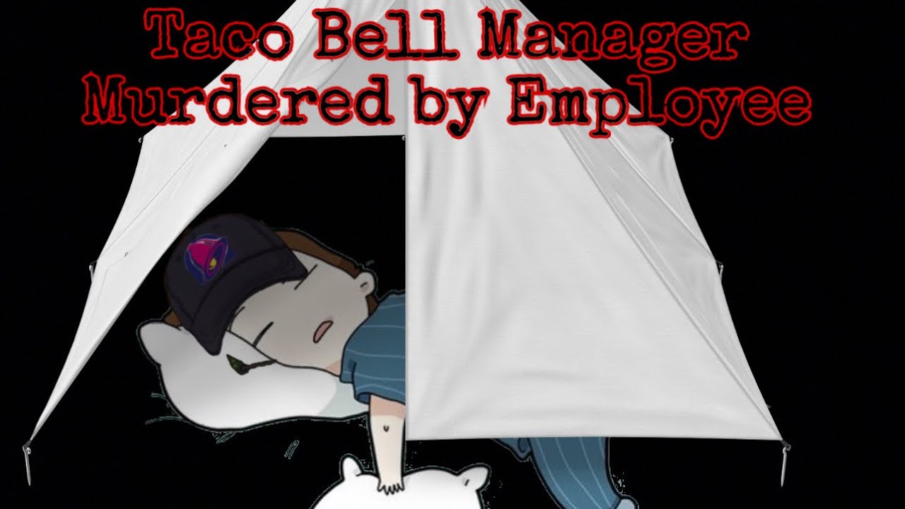 Taco Bell Manager murdered by Employee| Review #crime #law #commentary ...