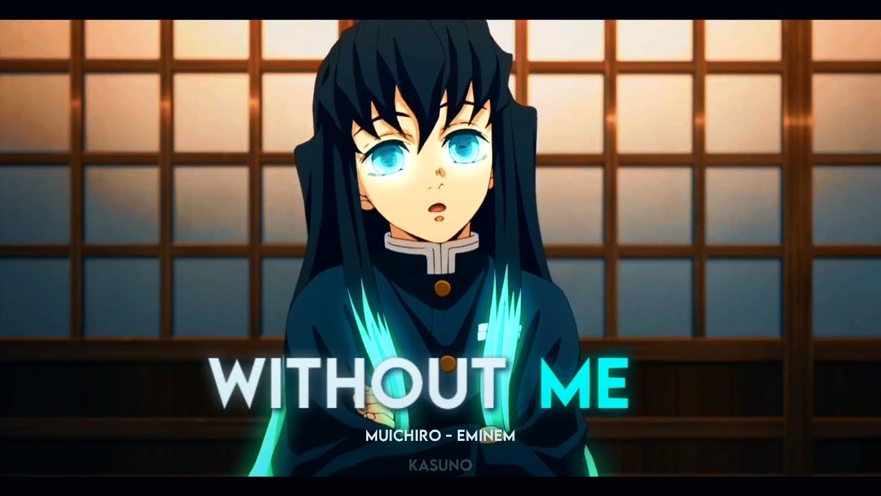 Demon Slayer S3 - Muichiro // [Edit/Amv] "Without me" - YouTube