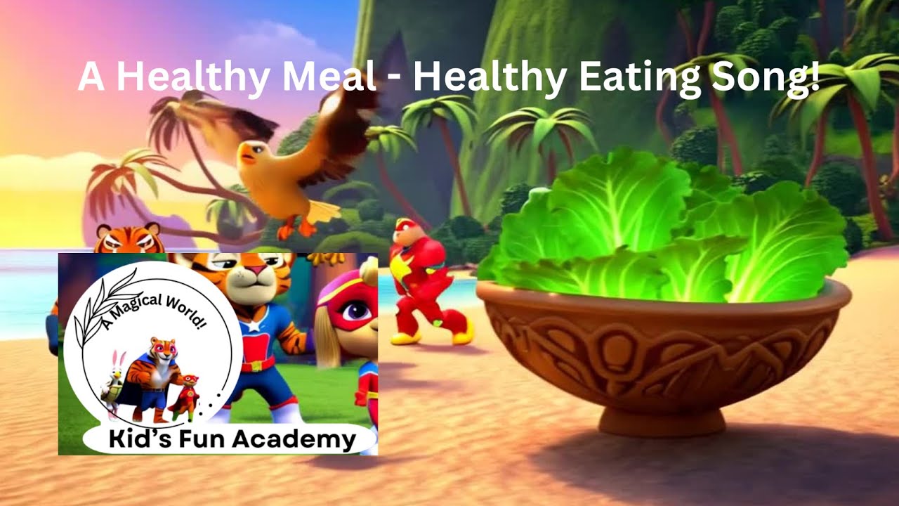 KID'S FUN ACADEMY | Healthy Eating Song for Kid's | Heroes of the Wild ...