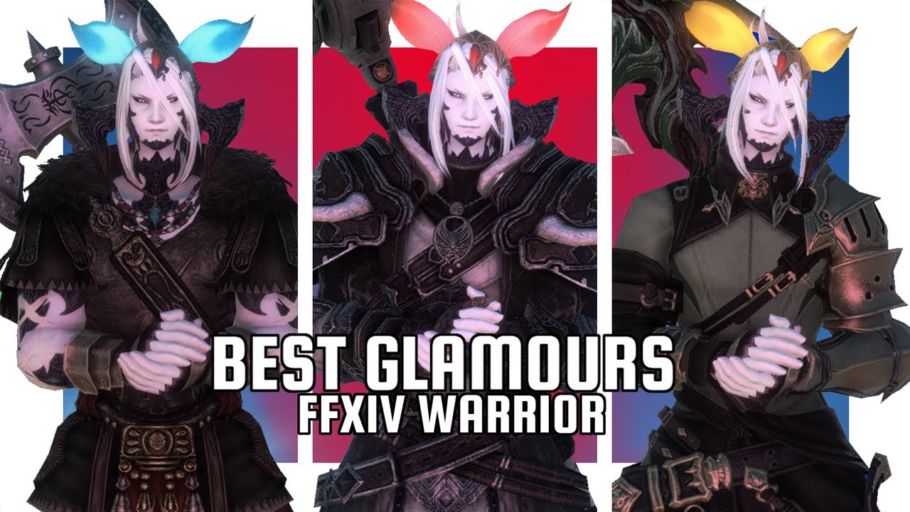 FFXIV Best Warrior Glamours Showcase 5 Unique Outfits - YouTube