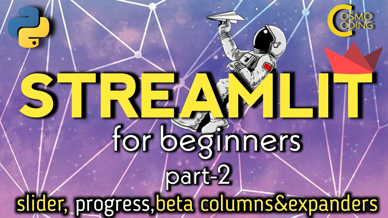 Streamlit Tutorial For Beginners Part2 Slider Progressbar Beta Columns Beta Expander Youtube