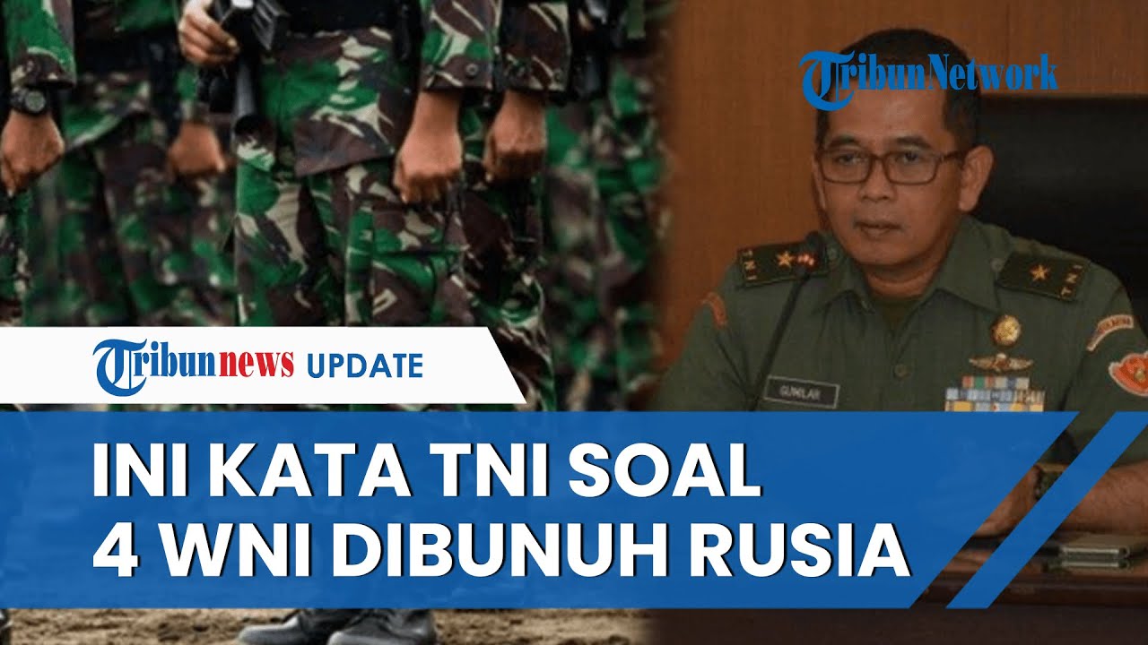 Klarifikasi TNI soal 10 WNI Jadi Tentara Bayaran Ukraina, 4 Orang ...