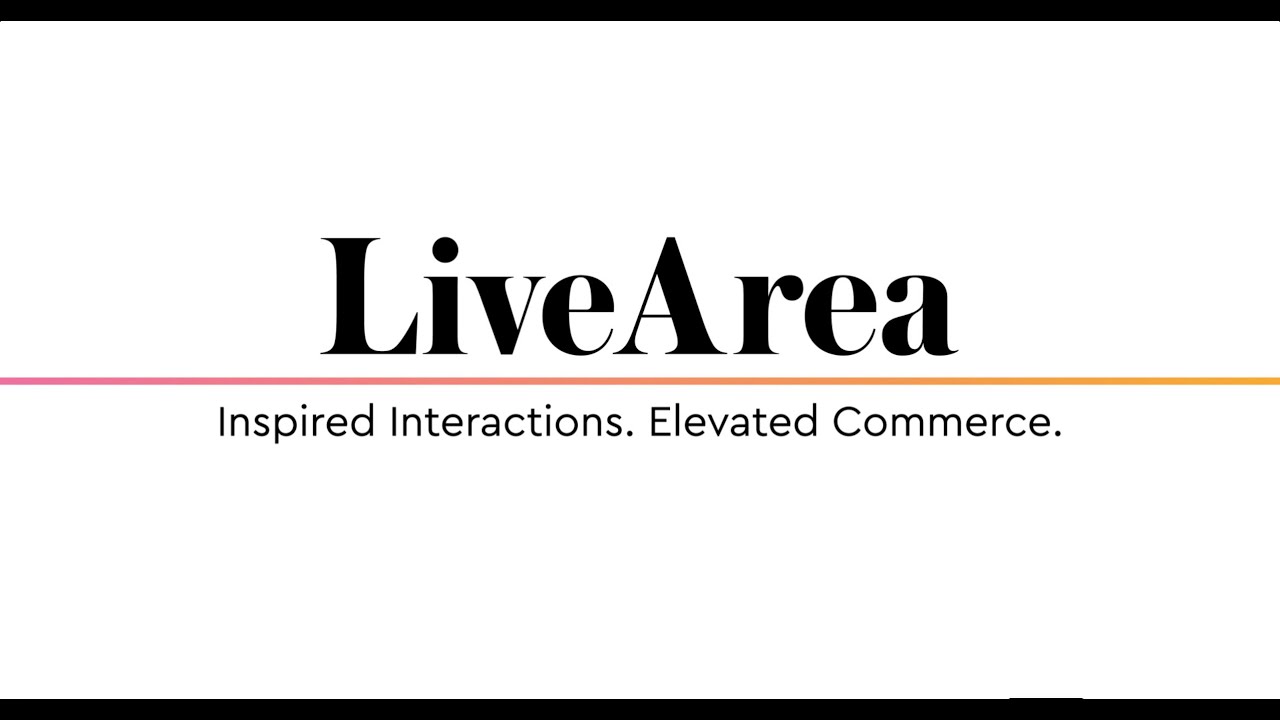 LiveArea: Inspired Interactions. Elevated Commerce. - YouTube