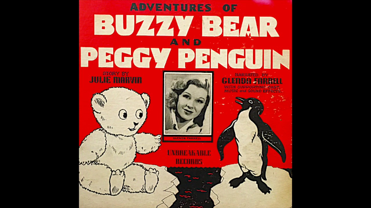 Jack Mercer Margie Hines ADVENTURES OF BUZZY BEAR & PEGGY PENGUIN Told by Glenda Farrell - YouTube