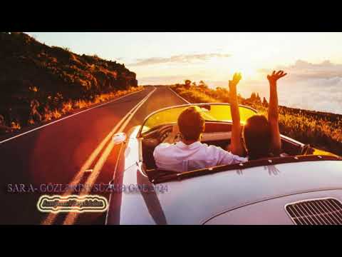 Sara - Gozlerini Suzme Gel 2024