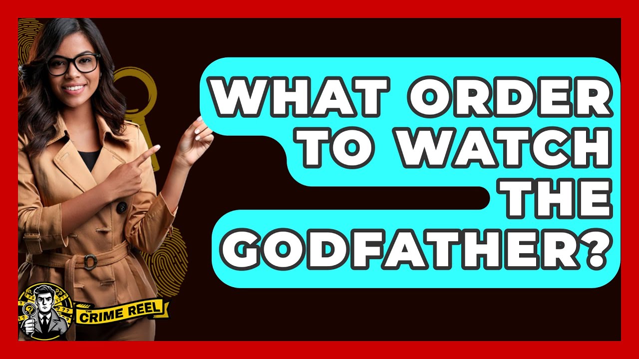 What Order To Watch The Godfather? - The Crime Reel - YouTube