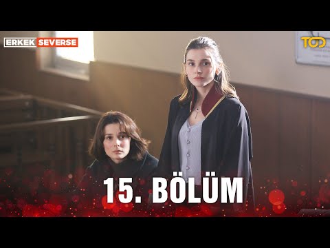 Erkek Severse 15. Bölüm - Suçlu Kim?