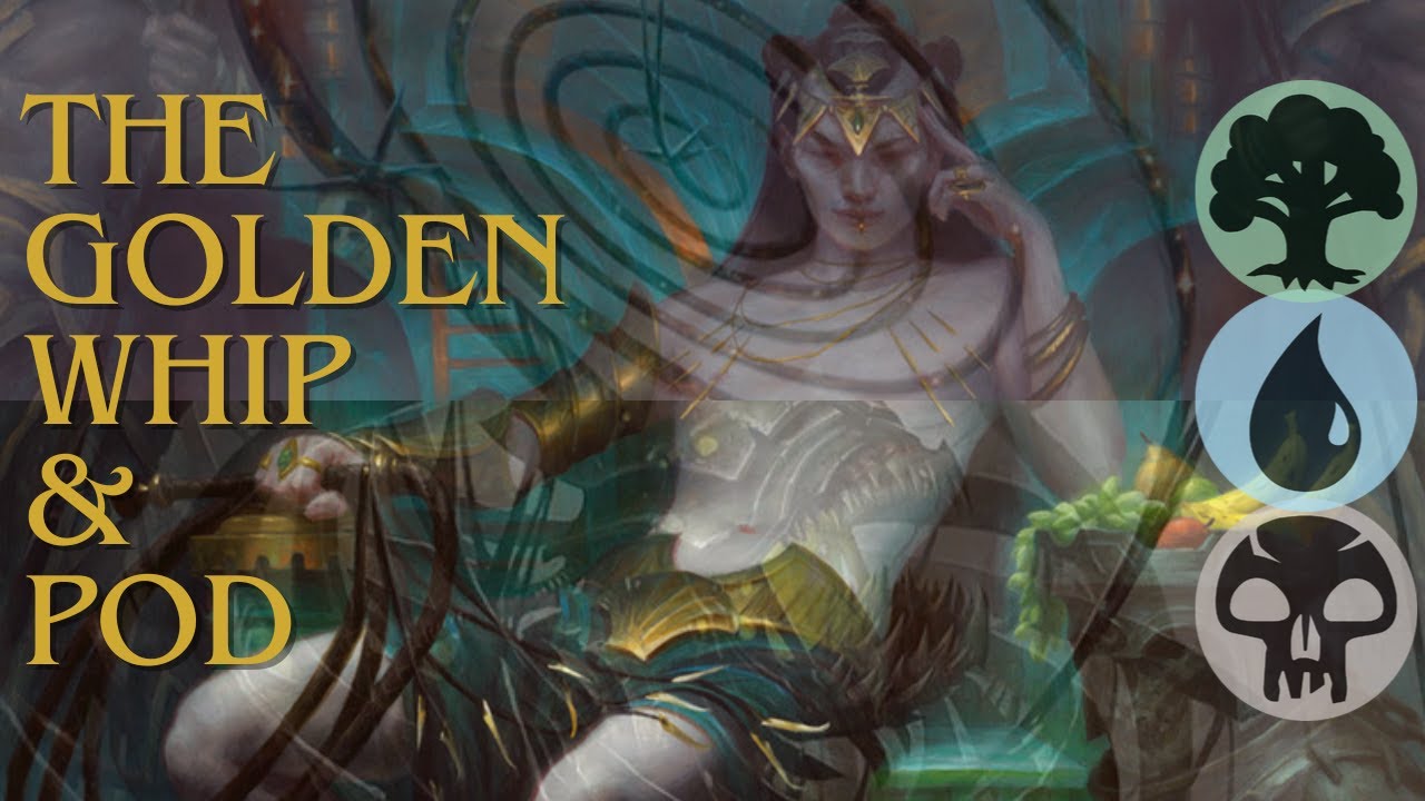 "The Golden Whip & Pod" - Commander/EDH Deck Tech: Tasigur, the Golden ...