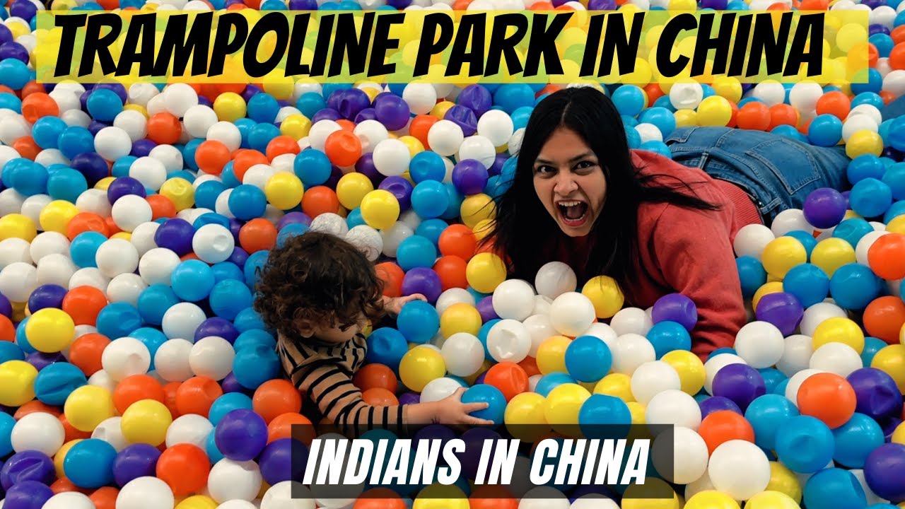 Trampoline Park in China | Vlog 34 | Indians In china | Beijing China ...