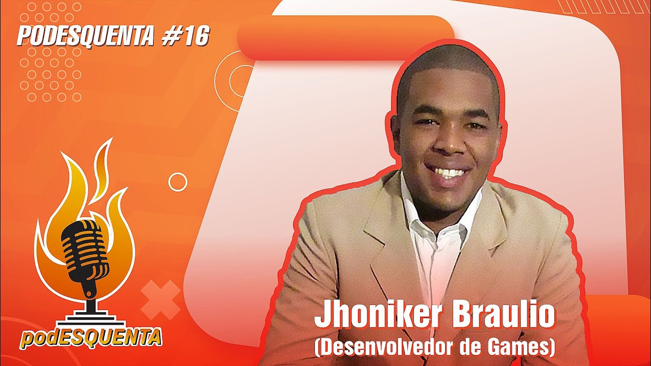 podESQUENTA #16 com Jhoniker Braulio (CEO First Phoenix Studio) - YouTube